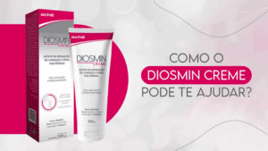 Como o Diosmin Creme pode te ajudar? - Diosmin Creme